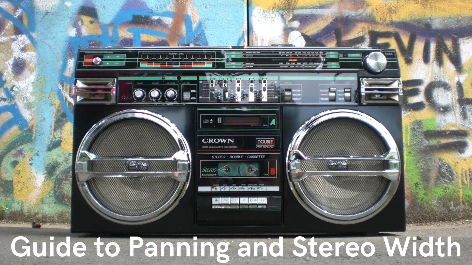 Guide to Panning and Stereo Width